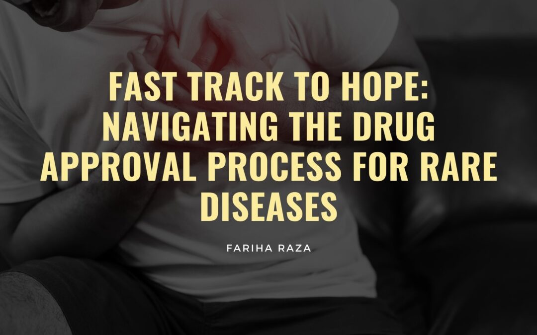 Fast Track To Hope: Navigating The Drug Approval Process For Rare ...